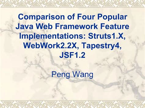 Ppt Comparison Of Four Popular Java Web Framework Feature Implementations Struts1x Webwork2