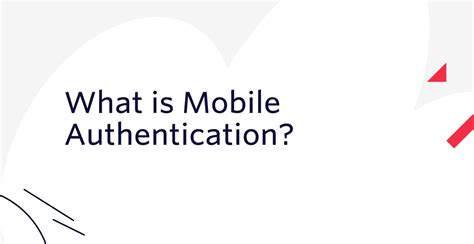 What Is Mobile Authentication Twilio