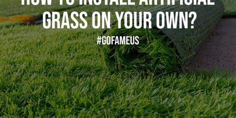 How To Install Artificial Grass On Your Own GoFameUs