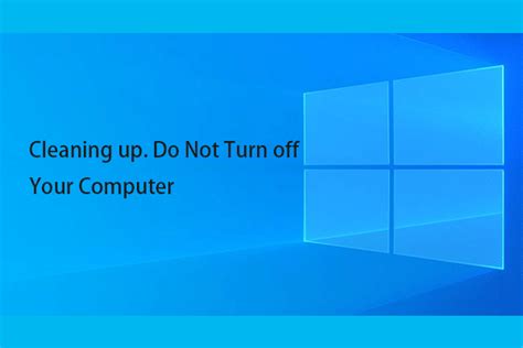 Fix Pc Stuck At “cleaning Up Do Not Turn Off Your Computer”