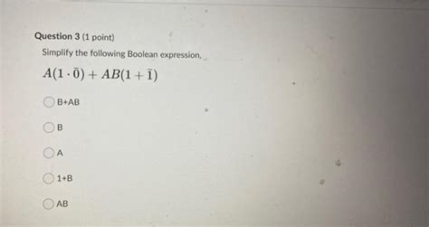 solved question 3 1 point simplify the following boolean