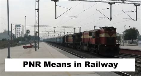 रेलवे में पीएनआर क्या होता है Pnr Full Form In Railway Pnr Number