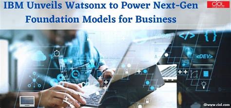 Ibm Unveils Watsonx To Power Next Gen Foundation Models For Business