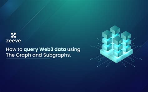 How To Query Web3 Data Using The Graph Protocol And Subgraphs Nasscom The Official Community