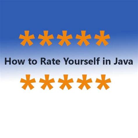 How To Rate Yourself In Java Hello Readers We Welcome You All To By