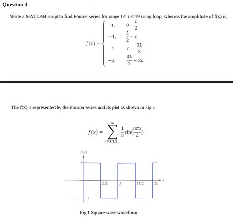 Solved Question 4 Write A Matlab Script To Find Fourier