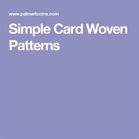 The Simple Card Woven Pattern Is Easy To Make And Looks Great For Any Sewing Project