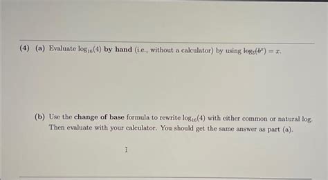 Solved A Evaluate Log16 4 By Hand I E Without A