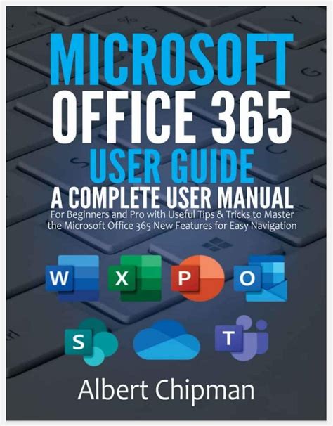 Microsoft Office 365 User Guide A Complete User Manual For Beginners