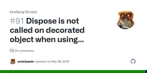 Dispose Is Not Called On Decorated Object When Using Decorator · Issue 91 · Khellangscrutor