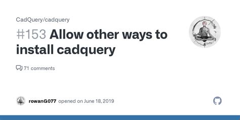 Allow Other Ways To Install Cadquery · Issue 153 · Cadquerycadquery · Github
