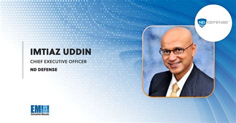 Imtiaz Uddin Promoted As Nd Defense Ceo Executivebiz