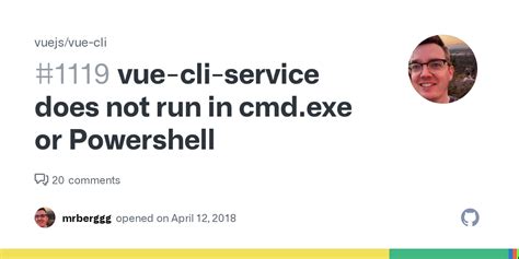 Vue Cli Service Does Not Run In Cmdexe Or Powershell · Issue 1119
