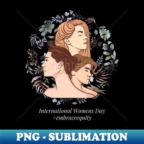 International Womens Day 2023 Embrace Equity 2023 Sublimat Inspire