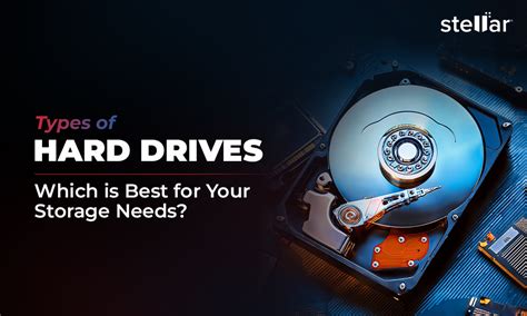 Types Of Hard Drives Which Is Best For Your Storage Needs