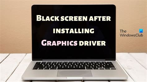 Black Screen After Installing Graphics Driver [fixed] Youtube