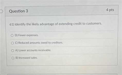 Solved 61 Identify The Likely Advantage Of Extending Credit