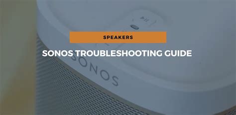 Sonos Troubleshooting Guide