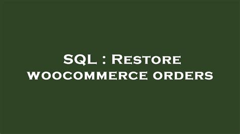 Sql Restore Woocommerce Orders Youtube