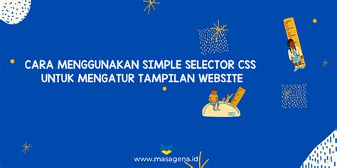 Cara Menggunakan Simple Selector Css Untuk Mengatur Tampilan Website