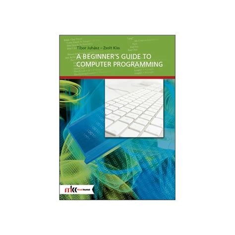 A Beginners Guide To Computer Programming Okj Szakkö