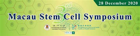 3rd Macau Stem Cell Symposium Faculty Of Health Sciences Fhs