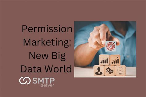 Permission Marketing New Big Data World Unlocking The Power Of Smtp Servers Expert Tips