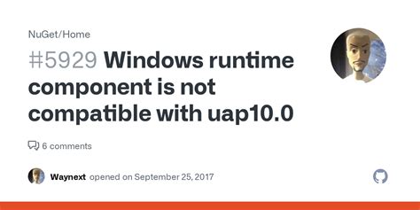 windows runtime component is not compatible with uap10 0 · issue 5929 · nuget home · github