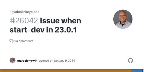 Issue When Start Dev In 23 0 1 · Issue 26042 · Keycloak Keycloak · Github