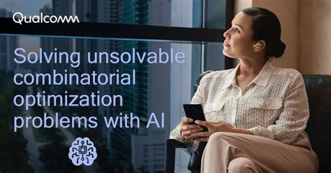 Solving Unsolvable Combinatorial Problems With Ai Qualcomm
