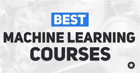 Best Machine Learning Courses Our Top Rated Picks