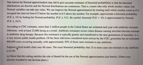 Solved One Reason The Normal Approximation May Fail To Give