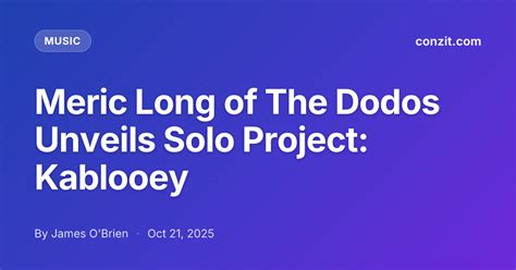 Meric Long Of The Dodos Unveils Solo Project Kablooey