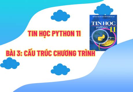 Tin Học Python Bài Cấu trúc chương trình