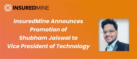 Insuredmine Announces Promotion Of Shubham Jaiswal To Vice President Of