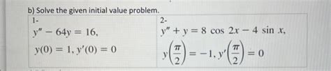 solved b solve the given initial value problem