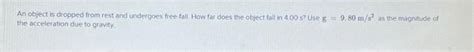 Solved An Object Is Dropped From Rest And Undergoes Chegg