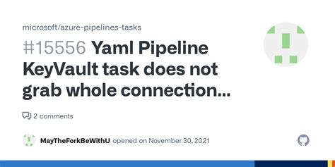 Yaml Pipeline Keyvault Task Does Not Grab Whole Connection String
