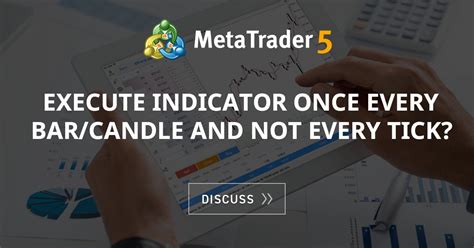 Execute Indicator Once Every Barcandle And Not Every Tick Indices General Mql5