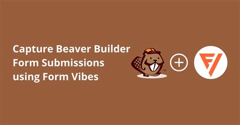 Instantly Capture Beaver Builder Form Submissions In Database