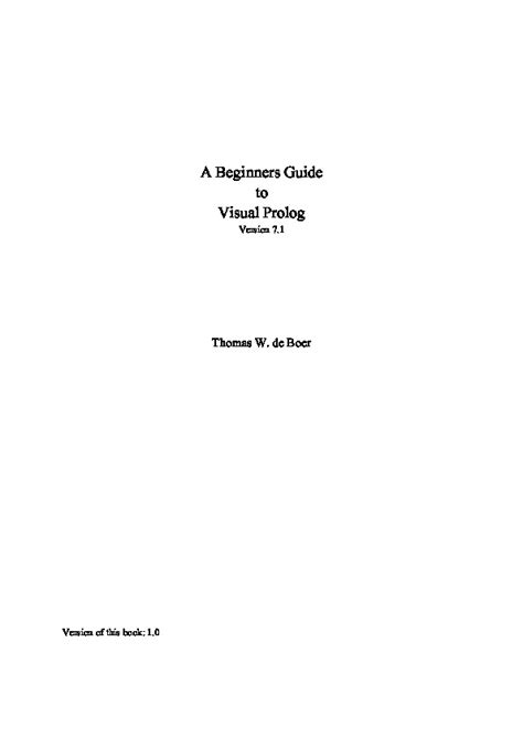 A Beginners Guide To Visual Prolog 71 Pdfepub Version Downloadable