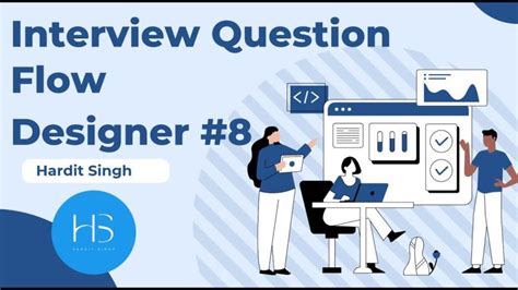hardit singh on linkedin interview question on flow designer 8 in