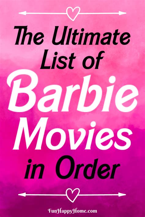 The Ultimate List Of The Barbie Movies In Order Fun Happy Home