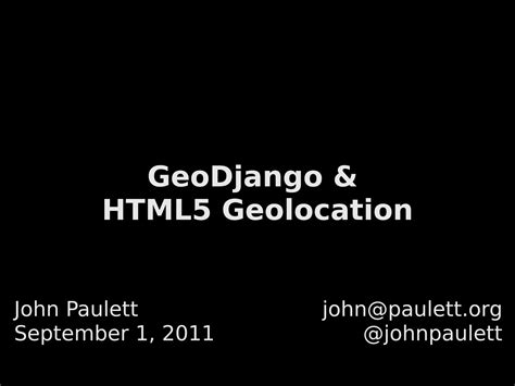 Geodjango And Html5 Geolocation Ppt
