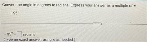[answered] Convert The Angle In Degrees To Radians Express Your Answer Kunduz