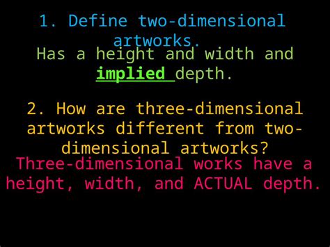 ppt 2 how are three dimensional artworks different from two dimensional artworks three