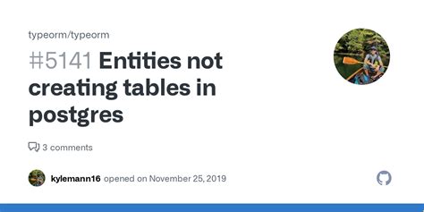 Entities Not Creating Tables In Postgres · Issue 5141 · Typeormtypeorm · Github