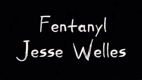 Fentanyl Jesse Welles Lyrics Youtube Fentanyl Jesse Welles Lyrics Youtube
