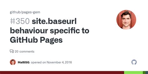 Sitebaseurl Behaviour Specific To Github Pages · Issue 350 · Githubpages Gem · Github