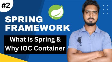 2 What Is Spring Framework And Ioc Container Spring Framework Tutorials Youtube